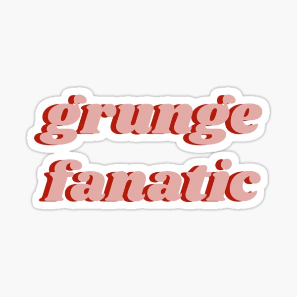 "Grunge Fanatic" Sticker for Sale by isobelcough | Redbubble