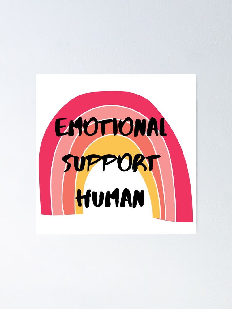 " emotional support human" Poster by Bubblegirl17 | Redbubble