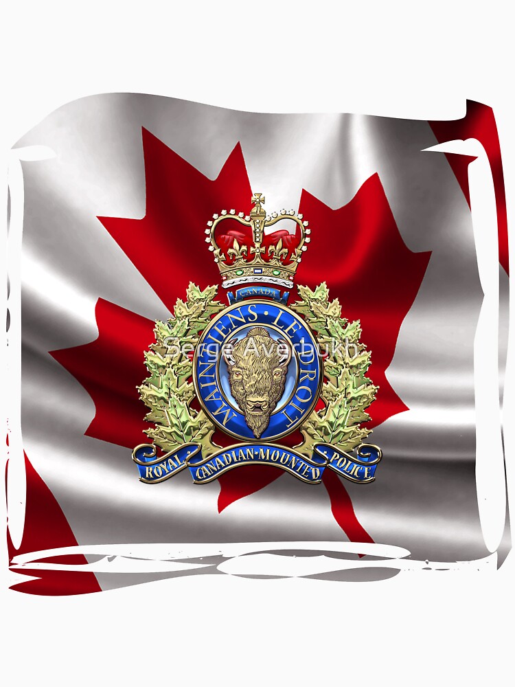 "Royal Canadian Mounted Police - RCMP Badge over Waving Flag" T-shirt ...
