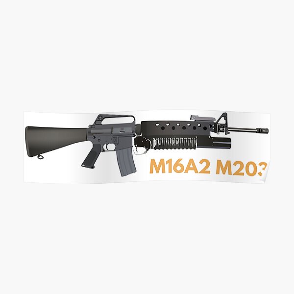 "M16A2 M203 Rifle" Poster by NorseTech | Redbubble