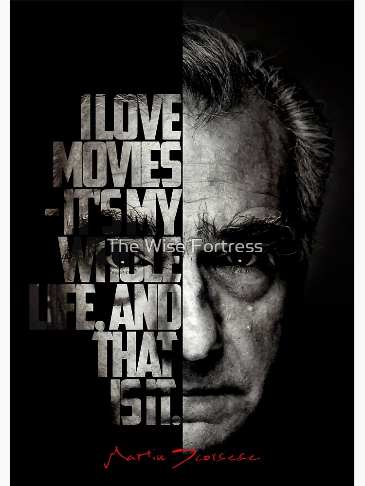 Black and white Martin Scorsese Legendary Director quote. Premium Matte ...