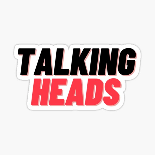 "Talking Heads" Sticker for Sale by nipsday | Redbubble