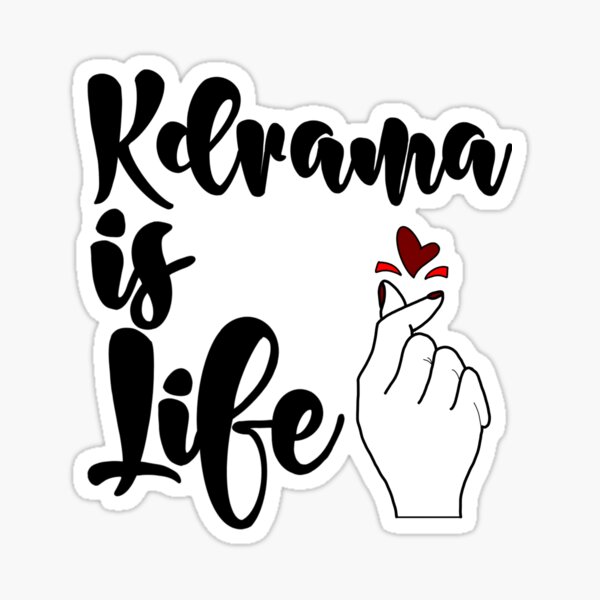 "Kdrama Is Life" Sticker for Sale by dorkysince1994 | Redbubble