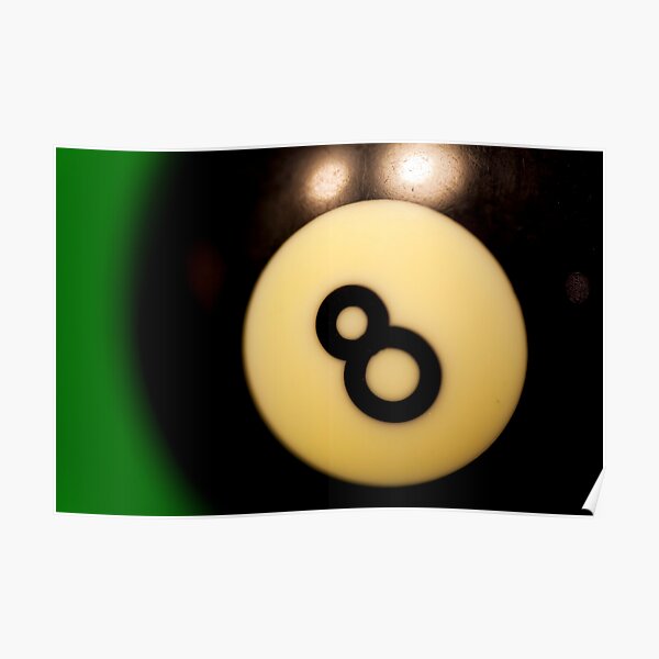 "8 ball - eight ball" Poster by kennysarmy | Redbubble