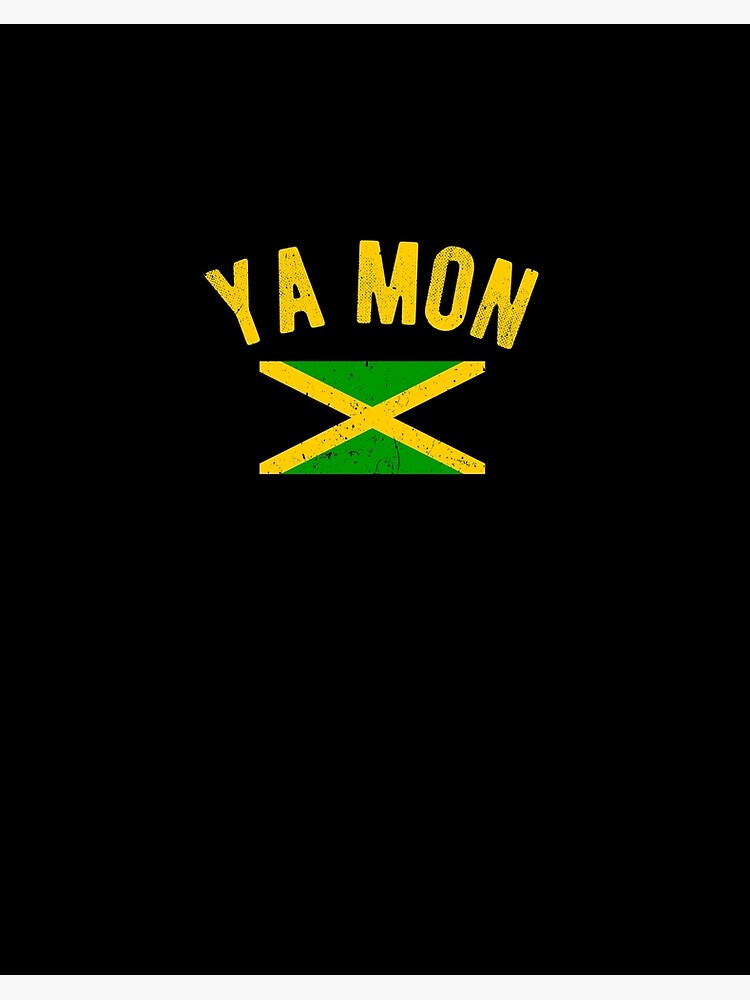 "Ya Mon Jamaica Slang Funny Jamaican Phrase" Art Board Print for Sale ...