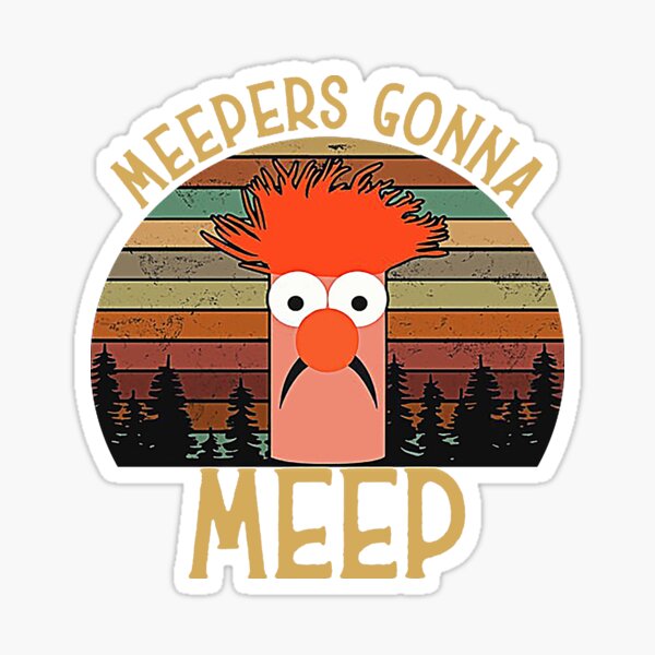 Meepers Gonna Meep Stickers | Redbubble