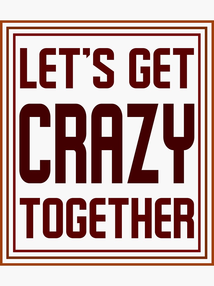 "Let's get CRAZY together! Retro sun colors!" Sticker by weedex | Redbubble