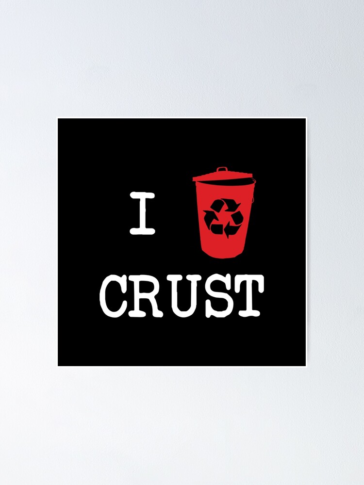"I Love Crust" Poster by octopusMGMT | Redbubble