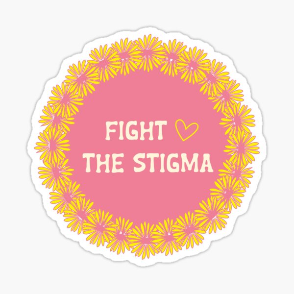 "Fight the Stigma - Mental Health Awareness" Sticker by mindybubble ...