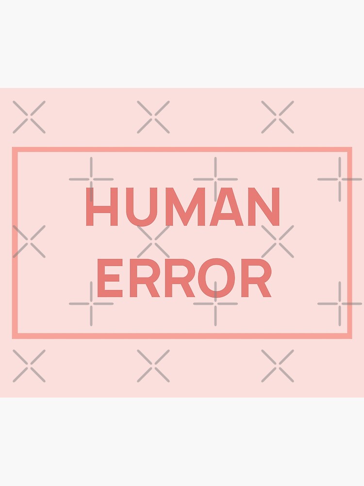 "Human Error Quote" Poster by tumblrquotes | Redbubble