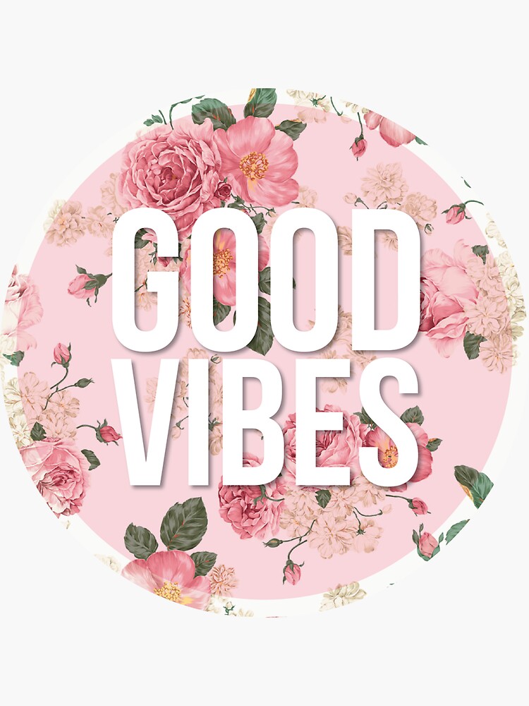 "GOOD VIBES floral quote sticker" Sticker by amandaspac | Redbubble