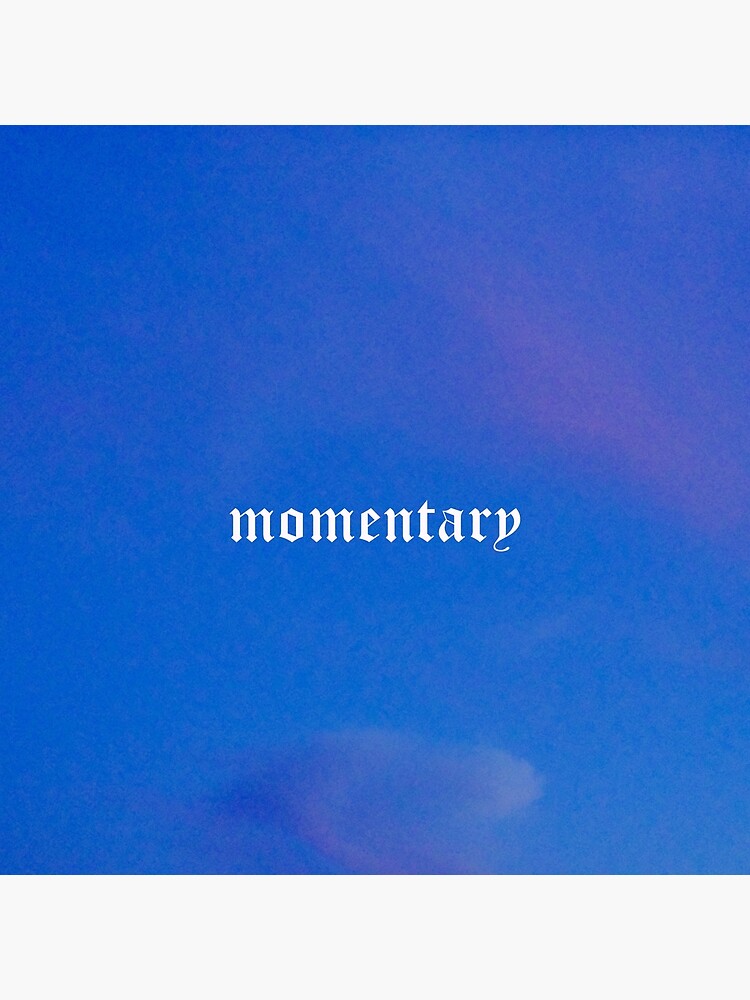 "Momentary aesthetic text sticker blue nostalgic sky" Poster for Sale ...