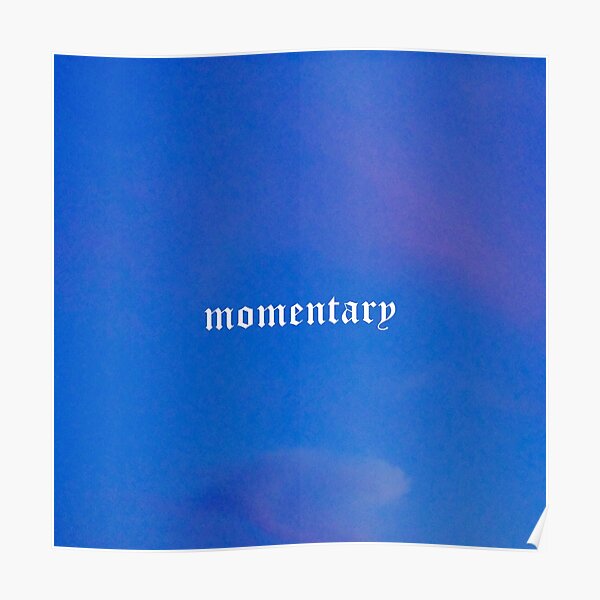 "Momentary aesthetic text sticker blue nostalgic sky" Poster for Sale ...