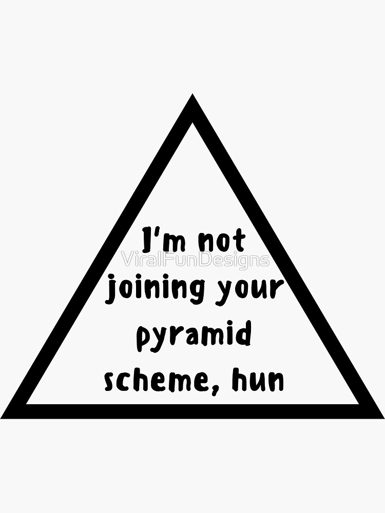 "Pyramid Scheme Funny Scam MLM Meme Joke Hun Boss Babe " Sticker for ...