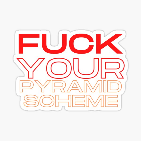 "Pyramid Scheme Funny Scam MLM Meme Joke Hun Boss Babe " Sticker for ...
