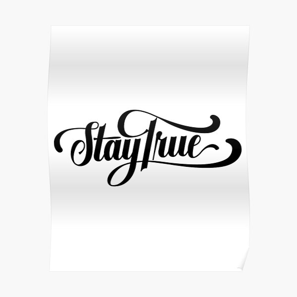 Stay Loyal Always Posters | Redbubble