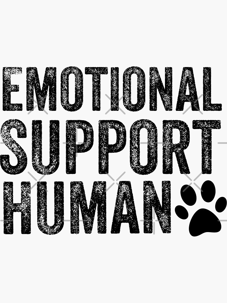 "Emotional Support Human " Sticker by MADINKSHOP | Redbubble
