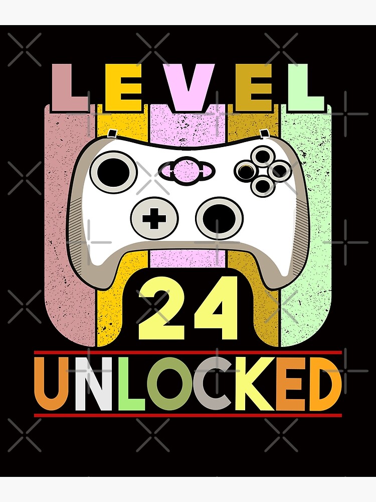 "Level 24 Unlocked 24th Birthday" Poster for Sale by mof1992 | Redbubble