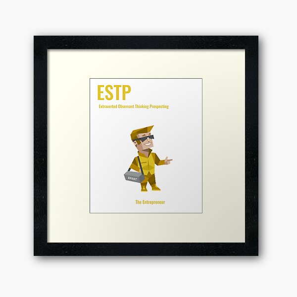 "ESTP - The Entrepreneur" Framed Art Print for Sale by JinSpiegel ...