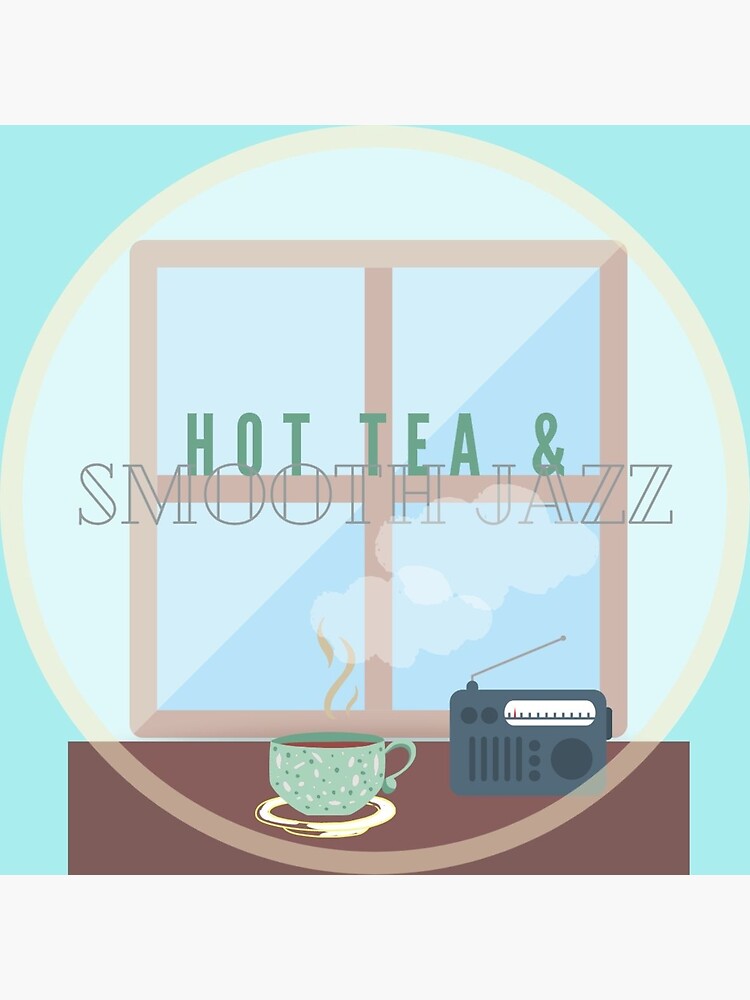 "HOT TEA & SMOOTH JAZZ Stickers " Sticker for Sale by Sophisketch22 ...