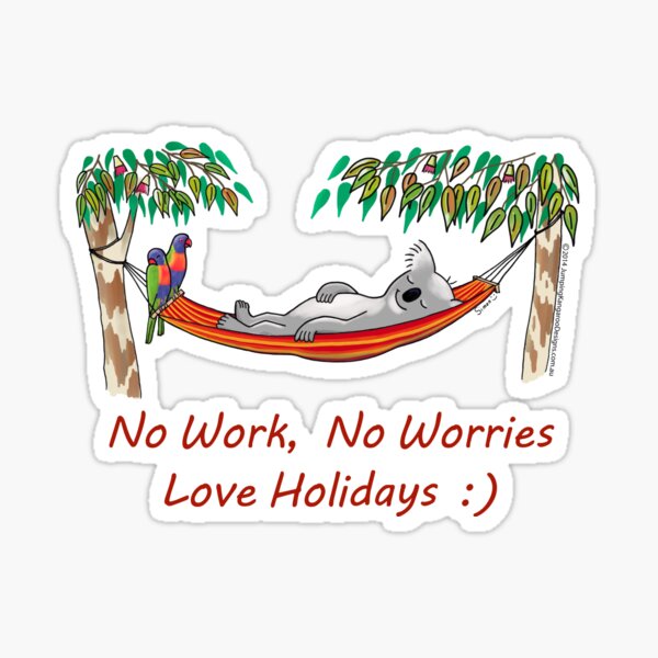 "Hammock Sleeping Koala - No work, no worries" Sticker by ...