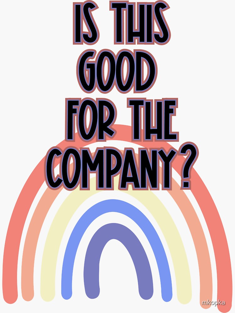 "Is this Good for the Company Office Workplace quote with retro rainbow ...