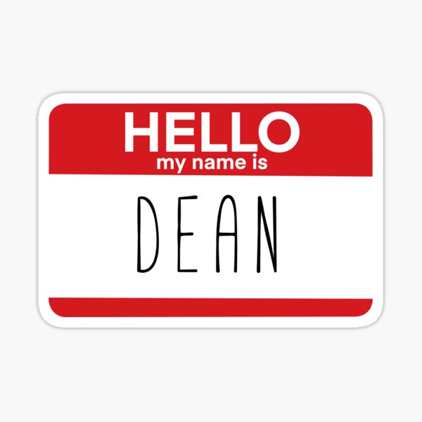 "Hello My Name Is Dean Fan Badge Quote" Sticker by stephwil44 | Redbubble