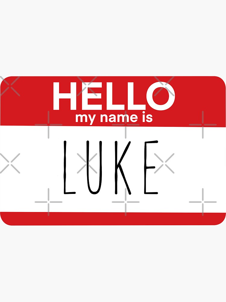 "Hello My Name Is Luke Fan Badge Quote" Sticker for Sale by stephwil44 ...
