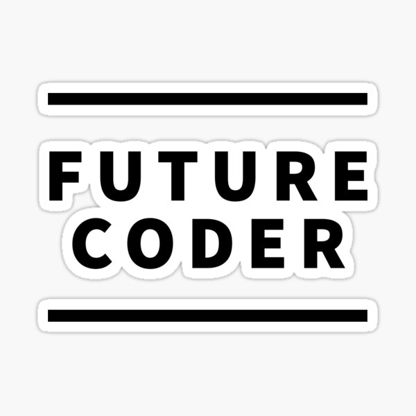 "Kids, tween, and teen Future Coder design." Sticker for Sale by ItsFate | Redbubble