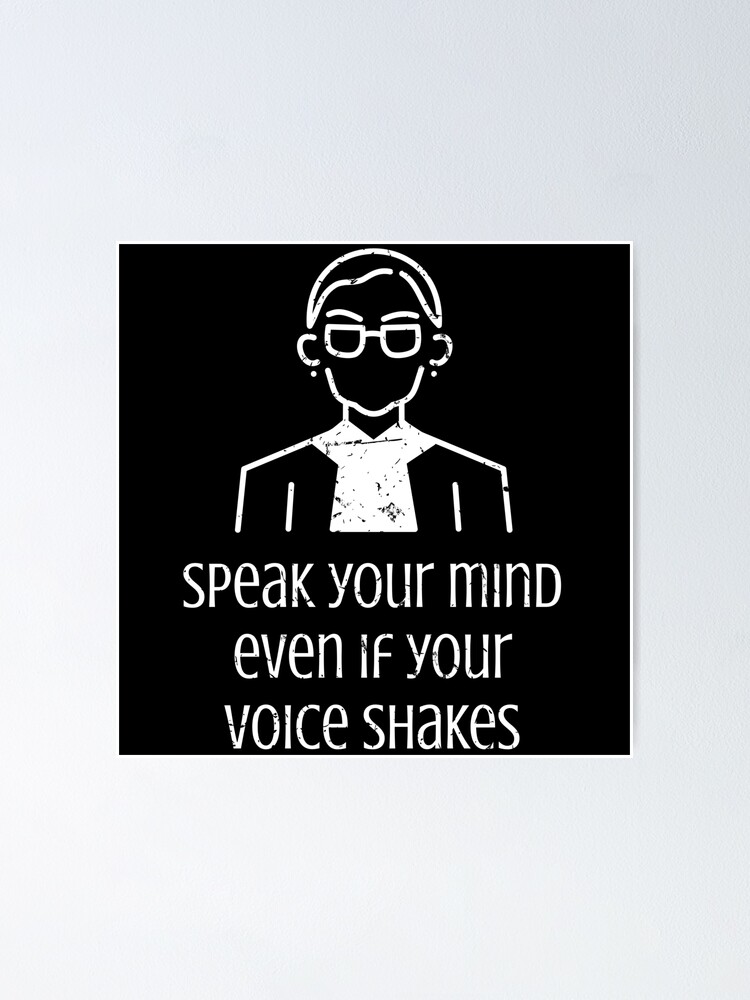 "Speak Your Mind Even If Your Voice Shakes" Poster by nikkihstokes ...