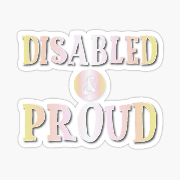 "Pangender: Disabled and Proud" Sticker by PrettySickArt | Redbubble