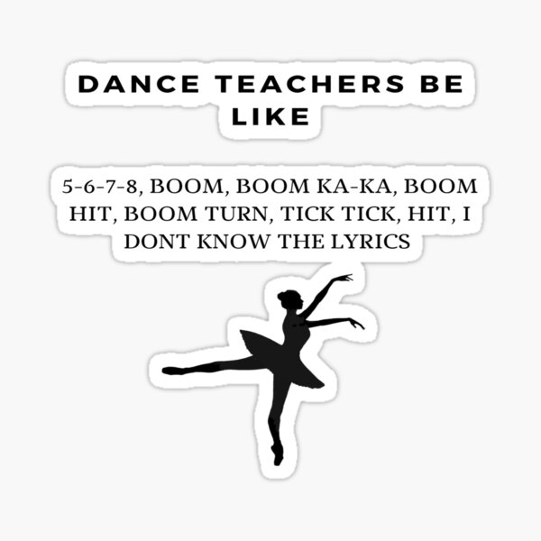 "Funny Dance Teacher Quote" Sticker for Sale by fotofotini | Redbubble