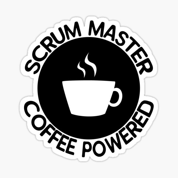 "Scrum Master Coffee Powered" Sticker for Sale by ClumsyCat | Redbubble