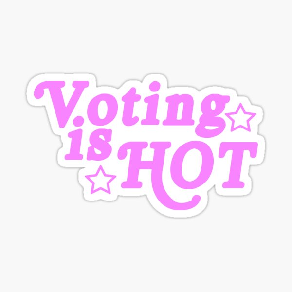 "voting is hot - pinkish purple edition" Sticker for Sale by ...