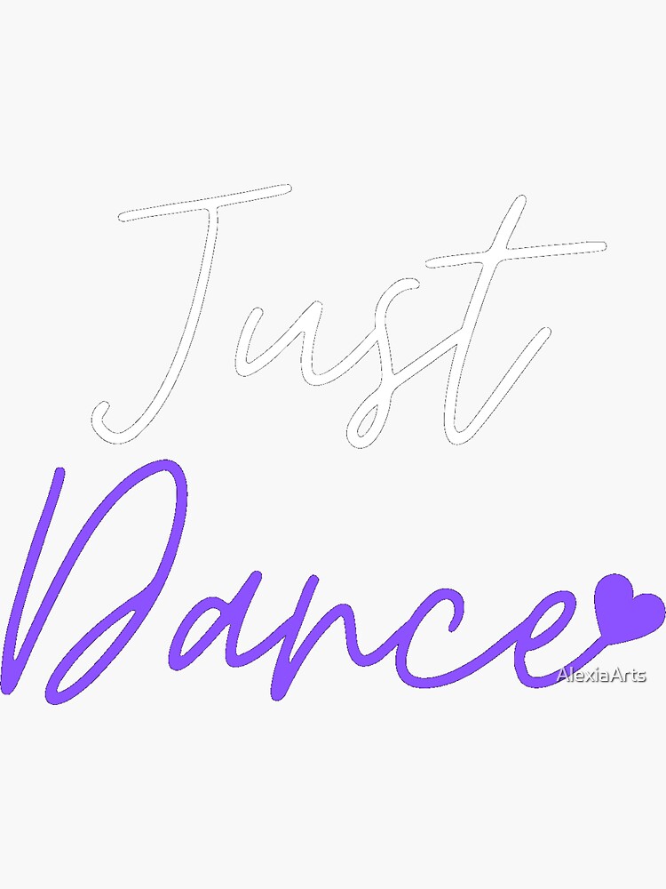 "Just dance