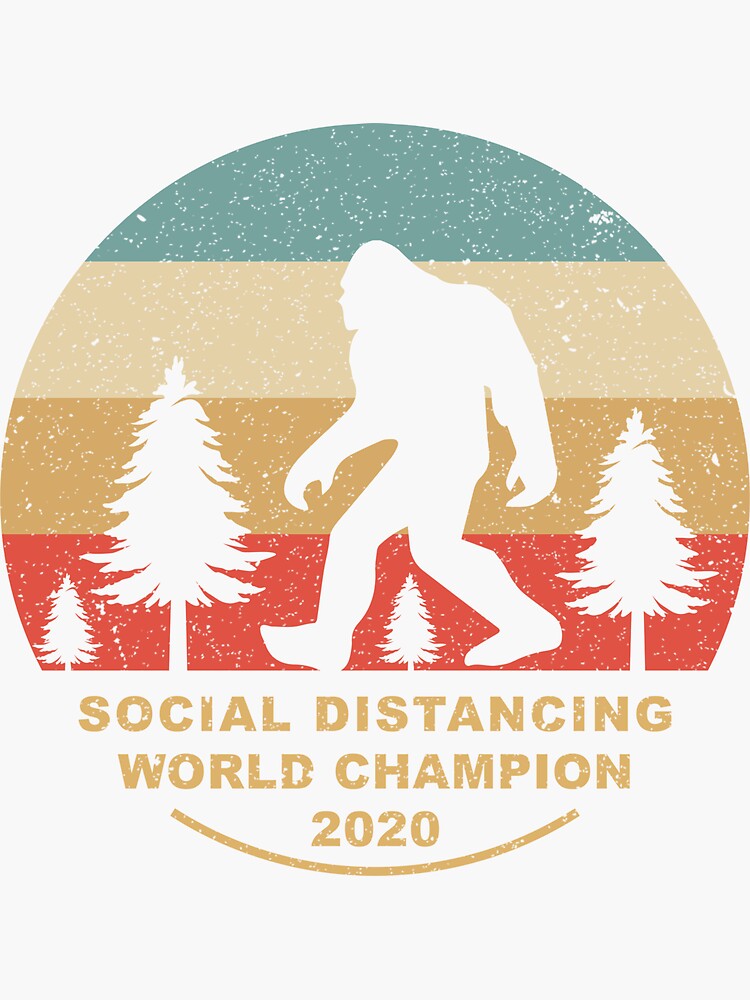 "Bigfoot Social Distancing World Champion" Sticker for Sale by ...