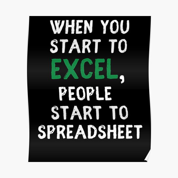 Funny Excel Posters | Redbubble