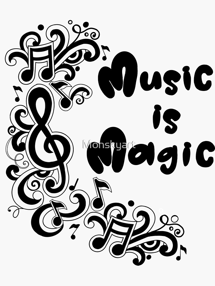 "Music is Magic" Sticker for Sale by Monskyart | Redbubble