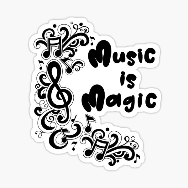 "Music is Magic" Sticker for Sale by Monskyart | Redbubble