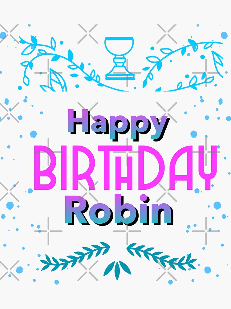 " Happy birthday Robin" Sticker for Sale by hemerton | Redbubble