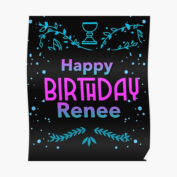 " Happy birthday Renee" Poster for Sale by hemerton | Redbubble