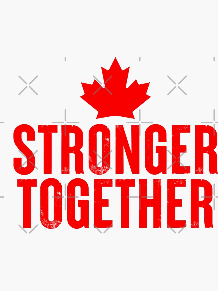 "Stronger Together Canada #004" Sticker for Sale by SalahBlt | Redbubble