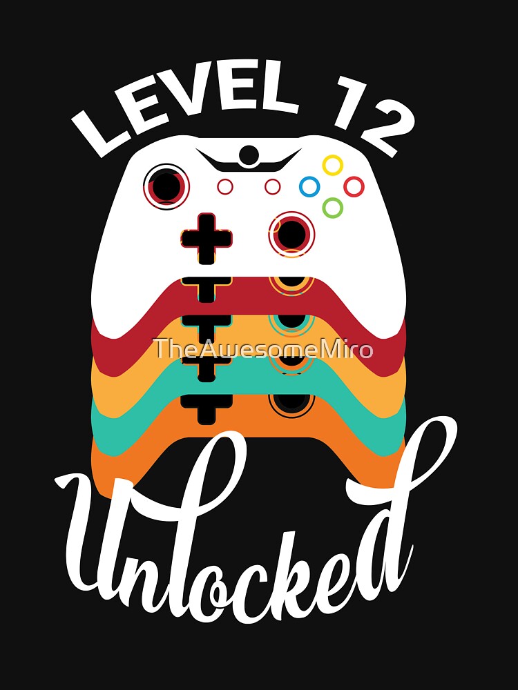 "LEVEL 12 UNLOCKED AWESOME SINCE 2008 FUNNY" T-shirt for Sale by ...