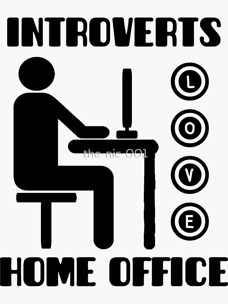 "Introverts love home office" Sticker for Sale by the-nic-001 | Redbubble
