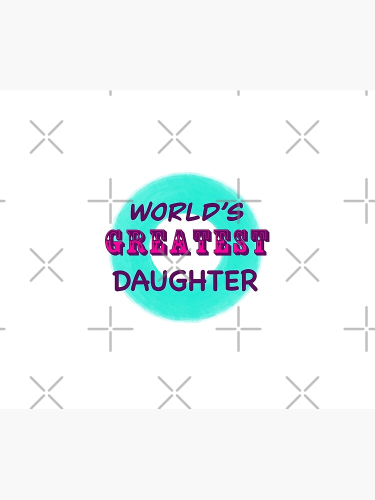 "World’s Greatest Daughter Teal" Poster by CherryTrifle | Redbubble