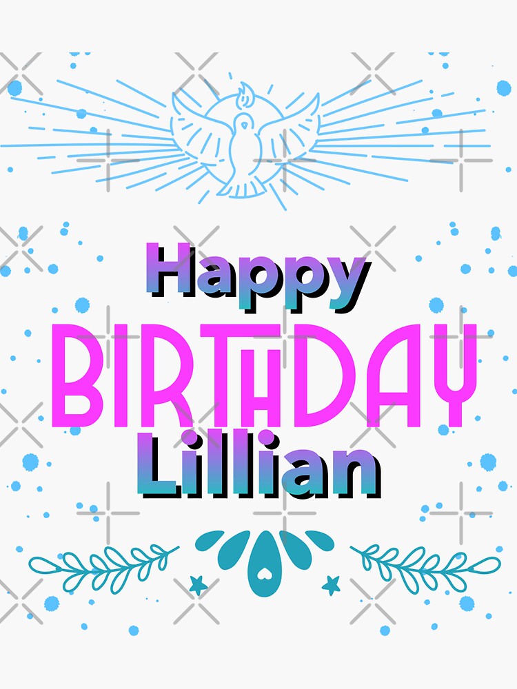"Happy birthday Lillian" Sticker for Sale by hemerton | Redbubble