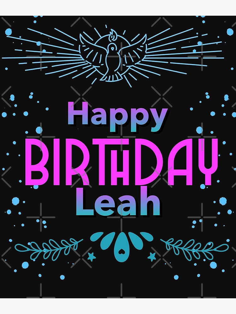 "Happy birthday Leah" Poster for Sale by hemerton | Redbubble