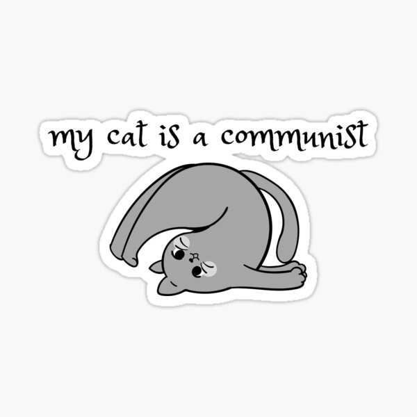 My Cat Is A Communist Gifts & Merchandise | Redbubble