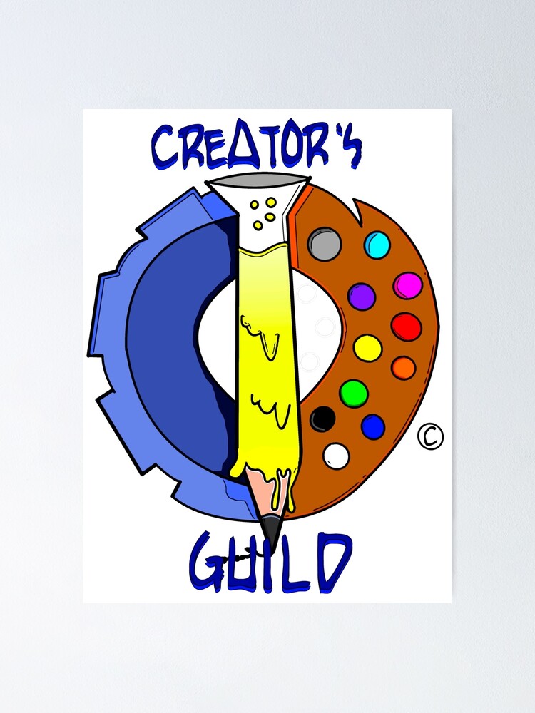 "Creator's Guild" Poster for Sale by MisterSickles | Redbubble