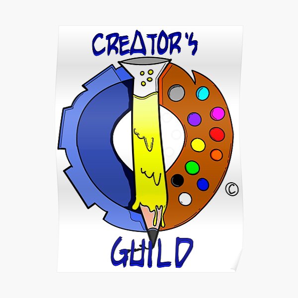 "Creator's Guild" Poster for Sale by MisterSickles | Redbubble